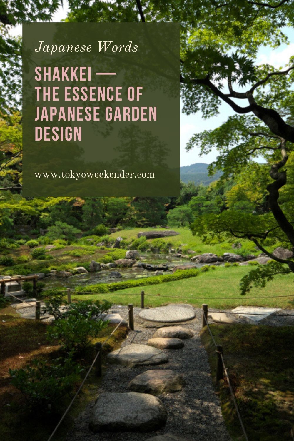 Japanese Words We Can t Translate Shakkei Japanese Garden Tokyo Weekender Japanese Words We Can t Translate Shakkei Japanese Garden Tokyo Weekender